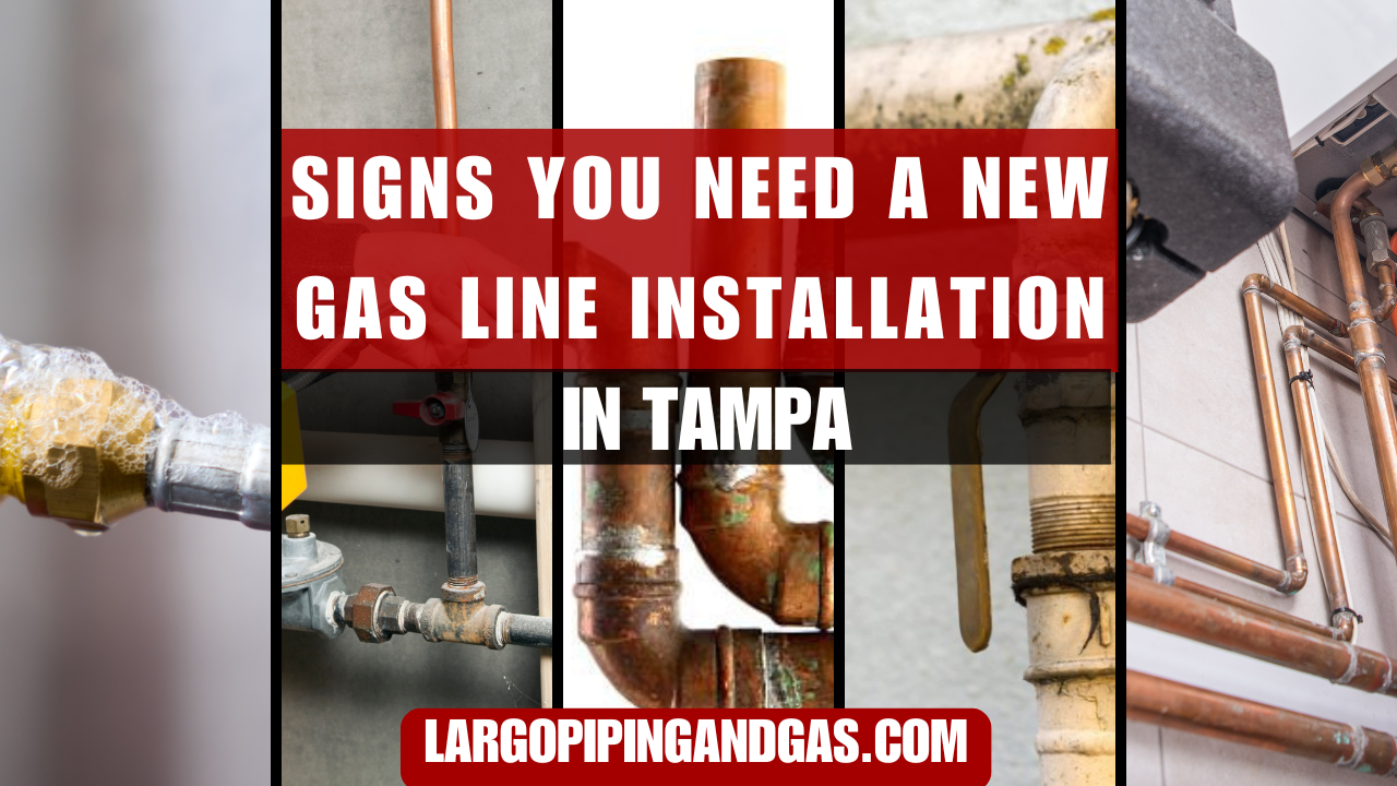 Recognize Signs for New Gas Line Installation in Tampa Today